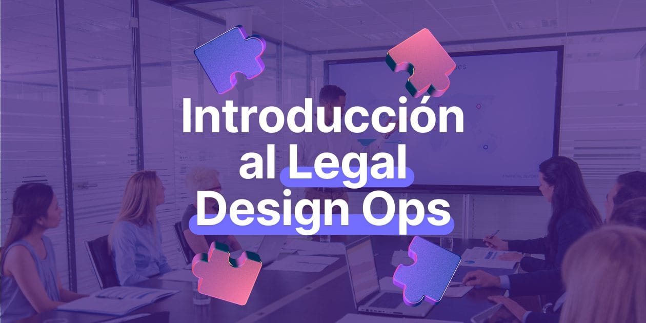 Qué es Legal Design Ops, diferencias con Legal Ops