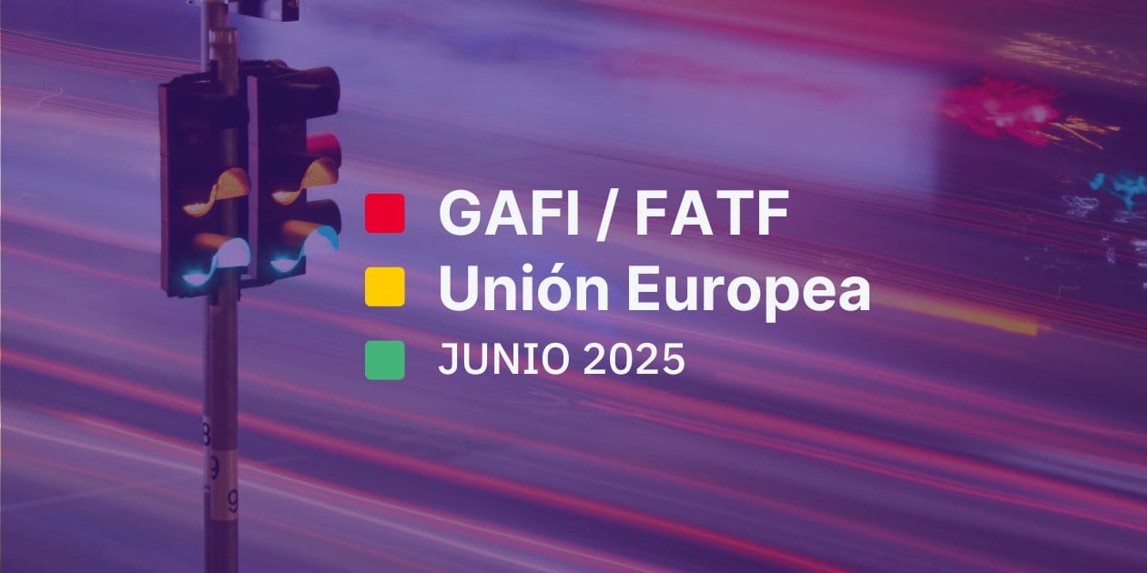 Actualización países de riesgo - GAFI y Unión Europea - junio 2025